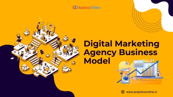 Digital Marketing Agency Business Model: Complete Guide for Success